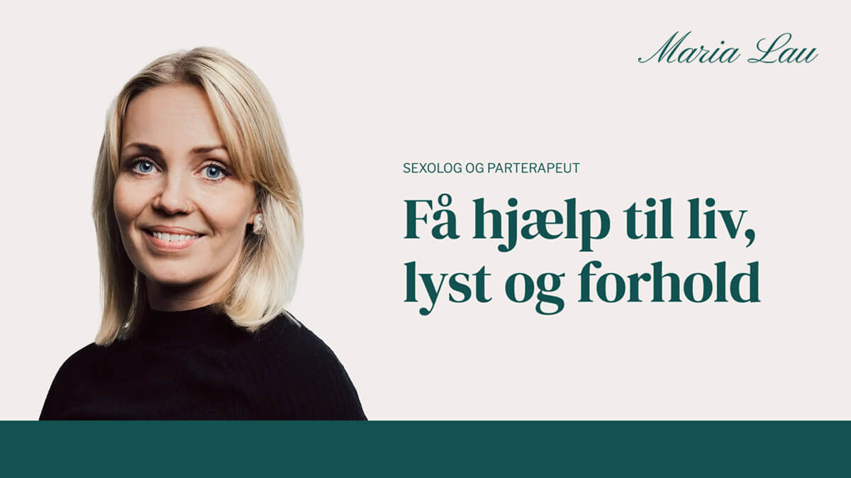 Sexolog og parterapeut Maria Lau - Få hjælp til liv, lyst og forhold